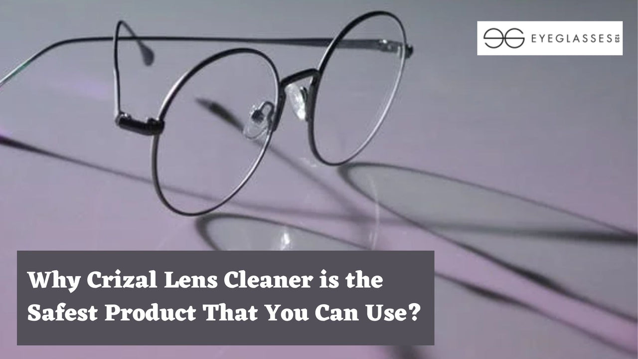 Why Crizal Lens Cleaner is the Safest Product That You Can Use ...